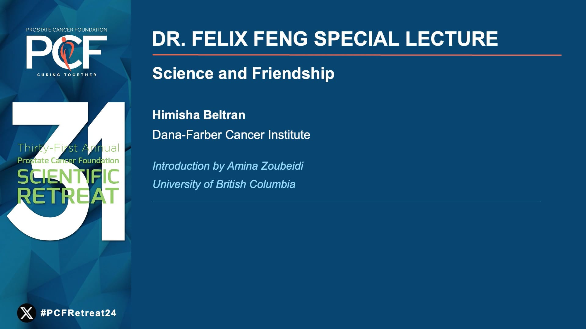 2024 Scientific Retreat- Dr. Felix Feng Special Lecture: Science and ...